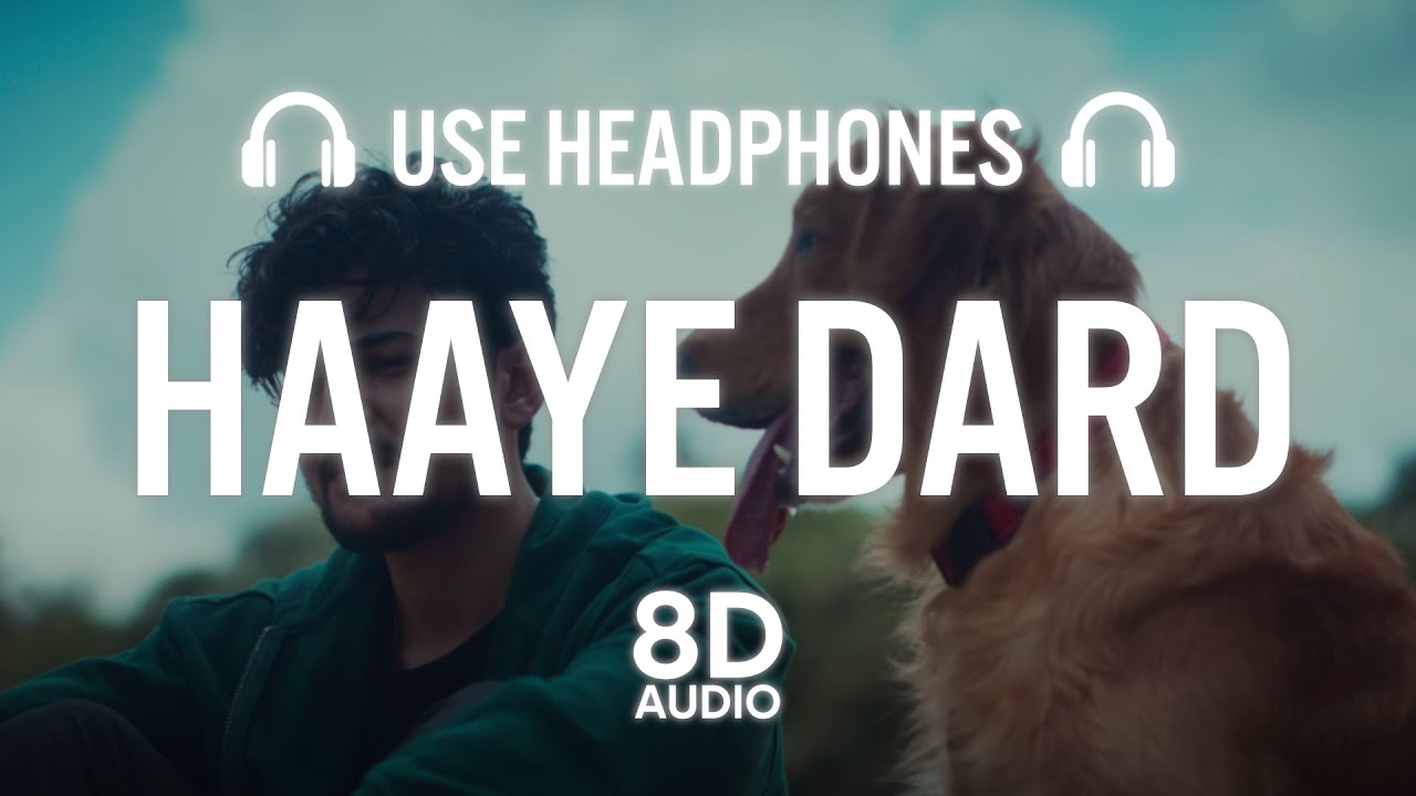 Haaye Dard (8D AUDIO) | Darshan Raval | Youngveer | Lijo George | Dard ...