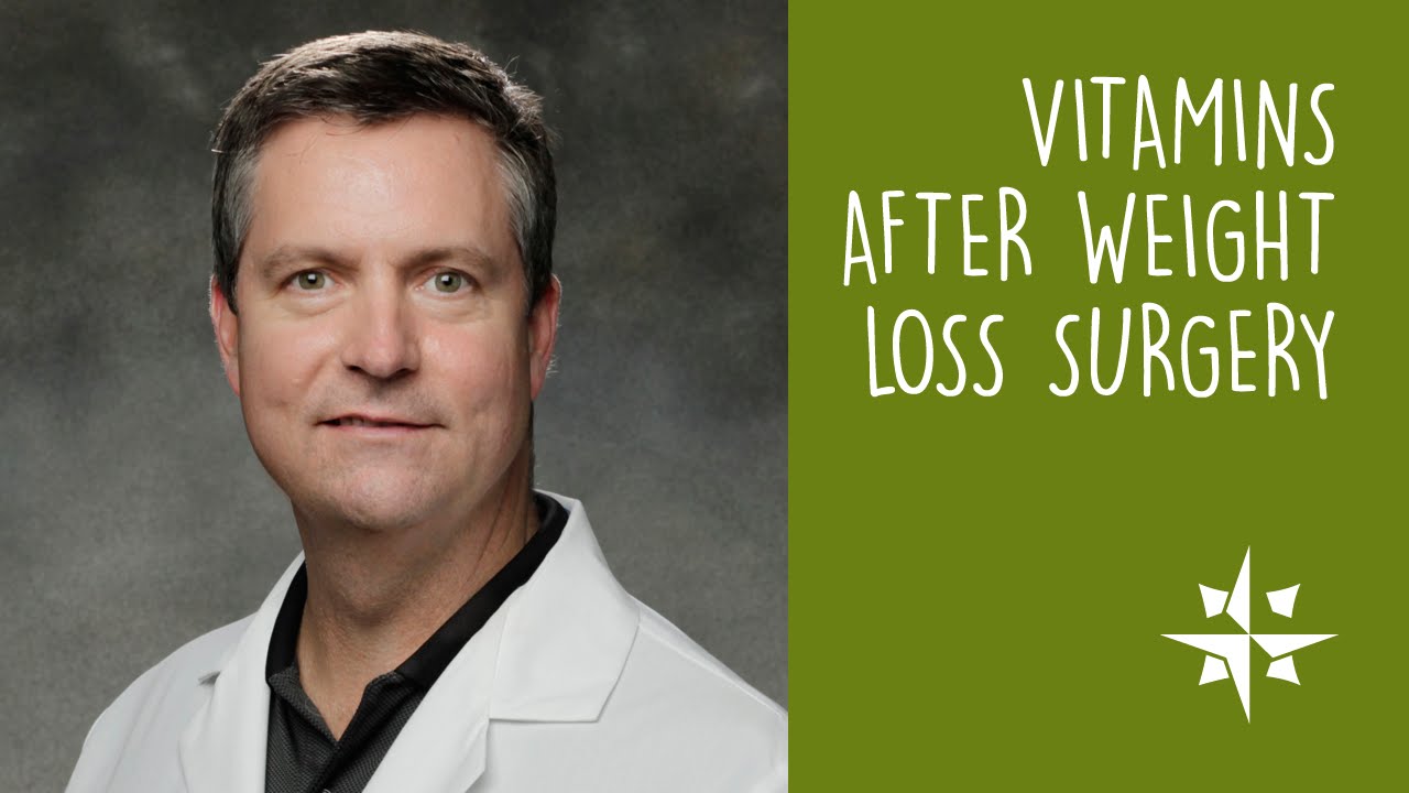 Vitamins After Weight Loss Surgery / Matthew Brengman, MD, FACS - YouTube