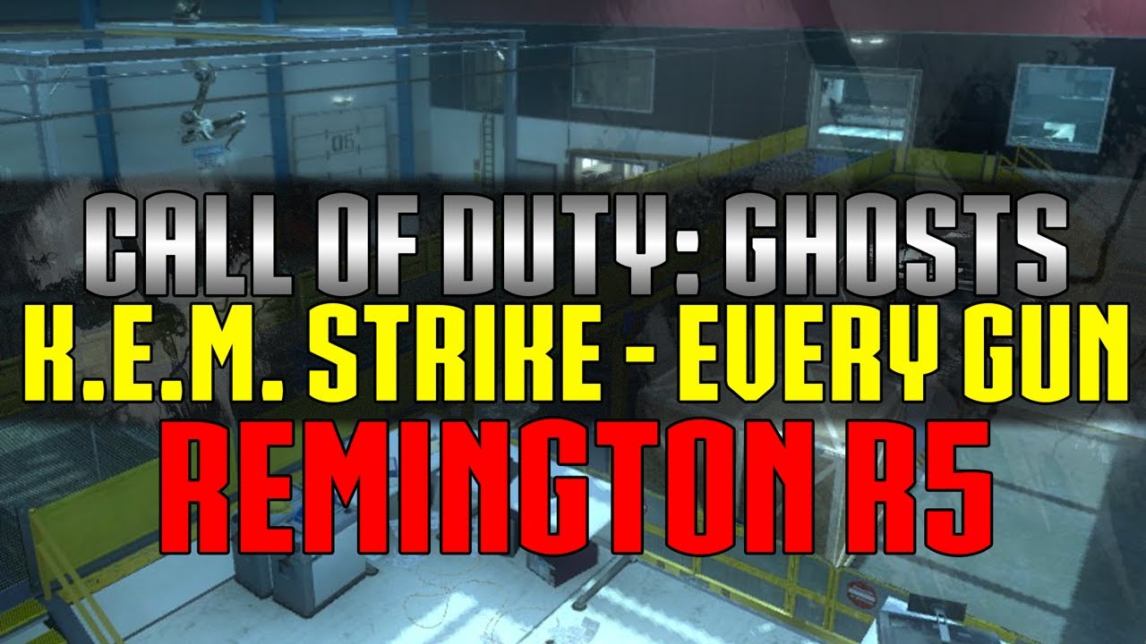 K.E.M. Strike w/ Every Gun #5 - "REMINGTON R5" (Call of Duty: Ghosts ...