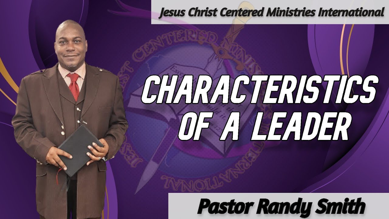 Pastor Randy Smith- "Characteristics Of A Leader " (Sunday Service ...
