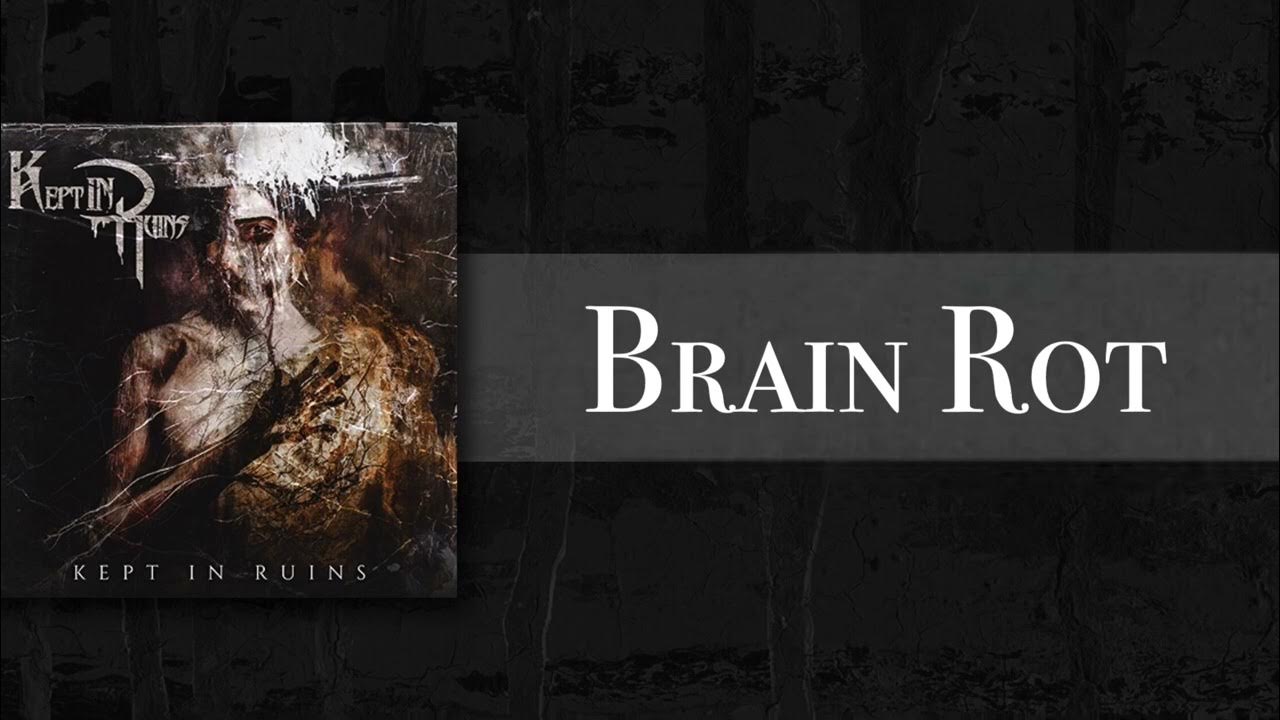 Brain Rot - Official Audio - Kept In Ruins - YouTube