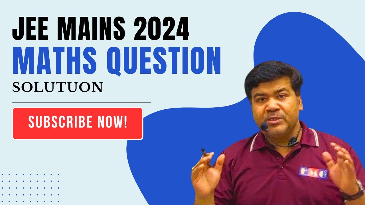 JEE MAINS 2024 || Maths Question || EMC2 NEET JEE CLASSES - YouTube
