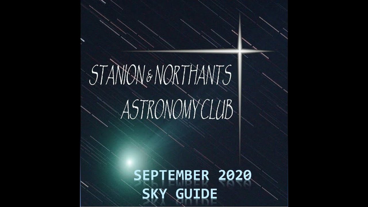 Stanion and Northants Astronomy skyguide September 2020 - YouTube