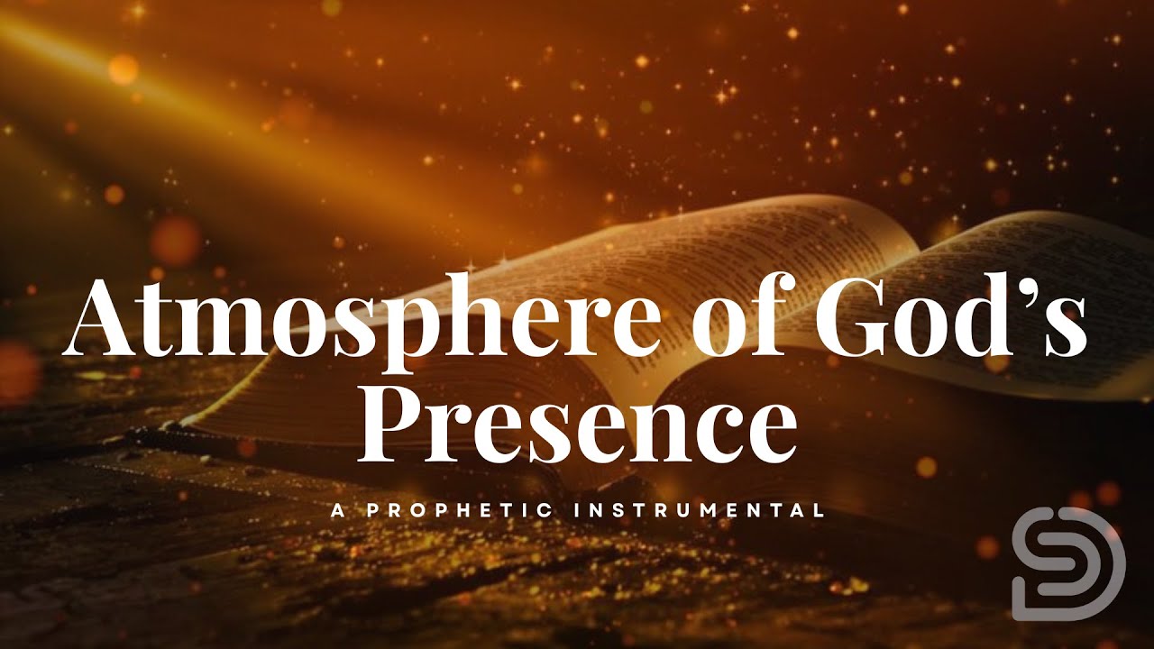 ATMOSPHERE OF GOD'S PRESENCE || SOAKING WORSHIP INSTRUMENTAL - YouTube