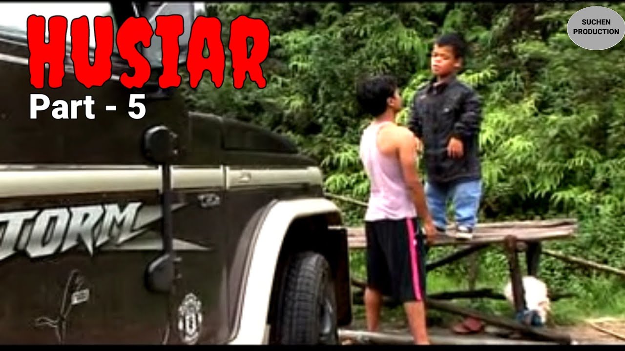 Husiar || Part - 5 || Film Pnar - YouTube