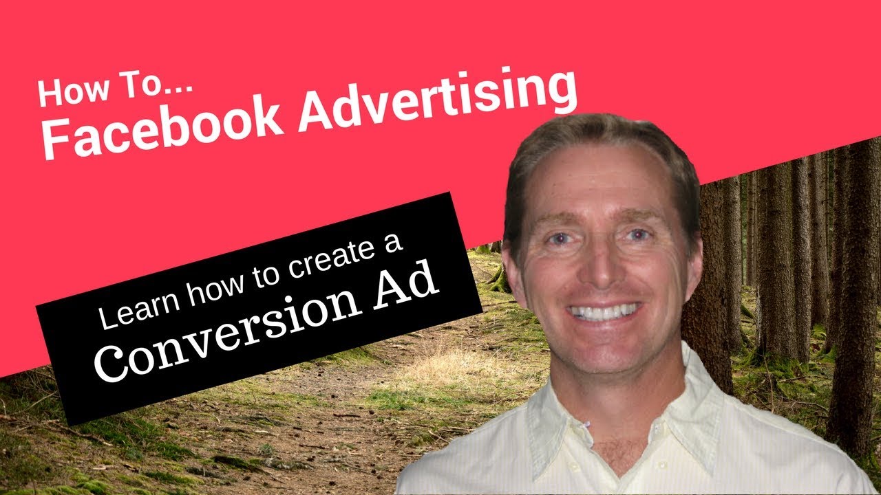 How to Create a Conversion Ad in Facebook's Ad Manager - YouTube