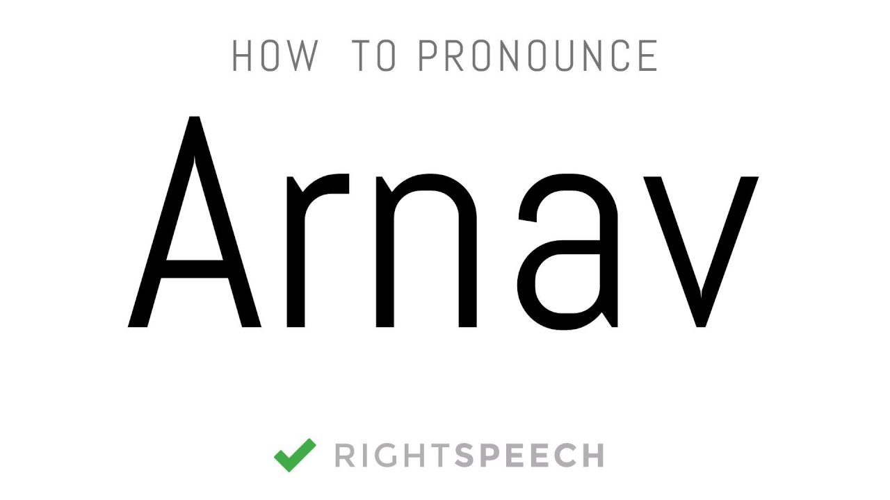 Arnav - How to pronounce Arnav - Indian Boy Name - YouTube