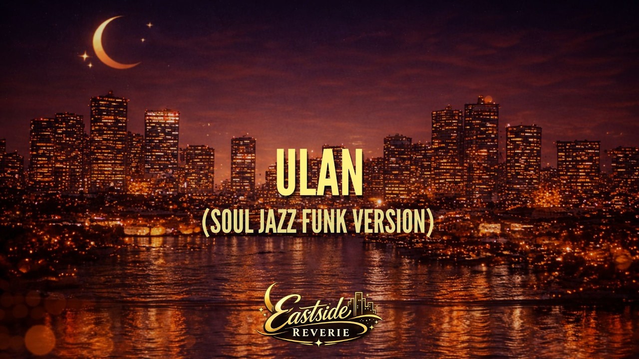 EastSide Reverie - Ulan (Soul Jazz Funk Cover Version) - YouTube