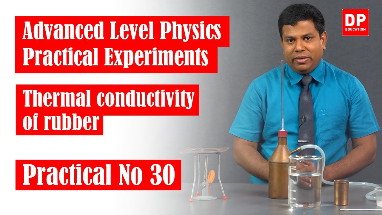 Thermal Physics | Practical No 30 - Thermal conductivity of rubber | A ...