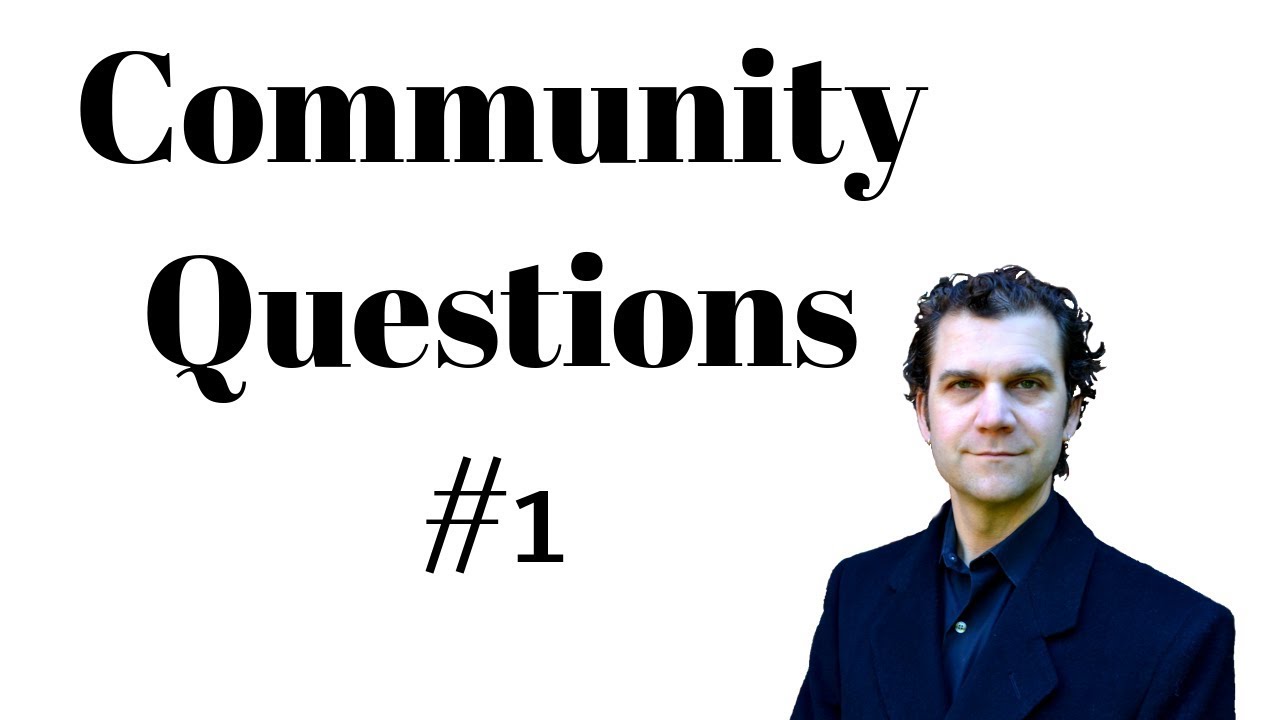 Community Questions #1 - YouTube