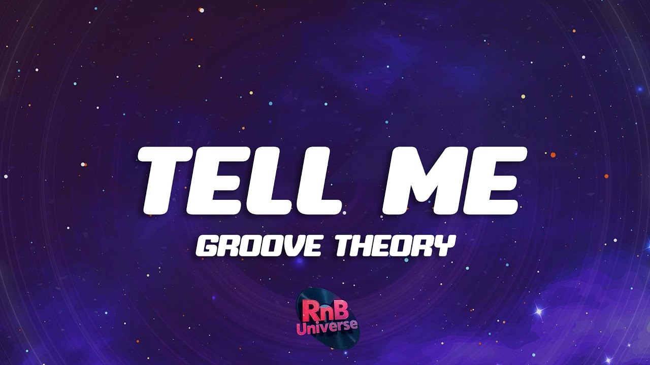 Groove Theory - Tell Me (Lyrics) - YouTube