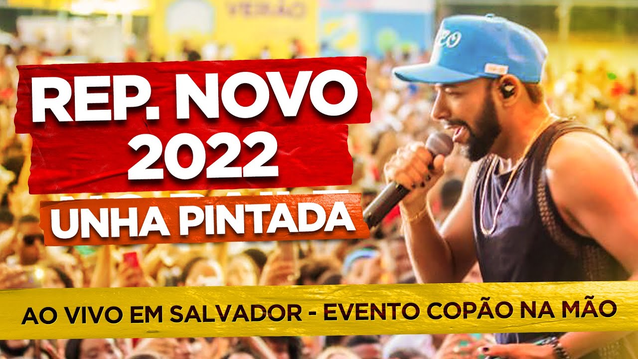 UNHA PINTADA - SHOW COMPLETO no Copão na Mão em Salvador - YouTube