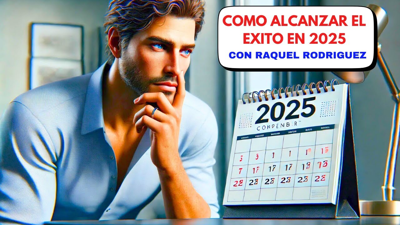 COMO ALCANZAR EL EXITO EN 2025 - YouTube