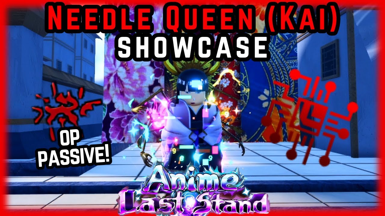 Evolved GLITCHED Needle Queen (Kai) SHOWCASE!! | Anime Last Stand - YouTube