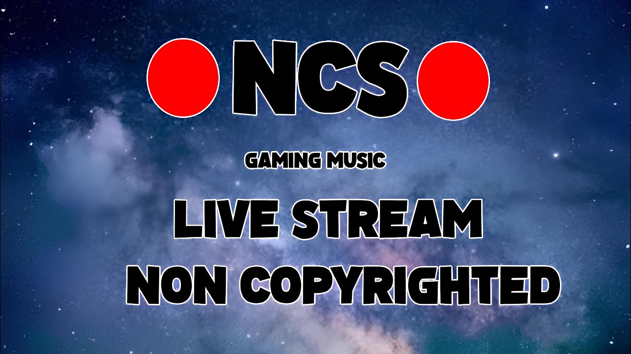 NCS GAMING MUSIC LIVE STREAM | NON COPYRIGHTED | NCS | DPG SQUAD ...