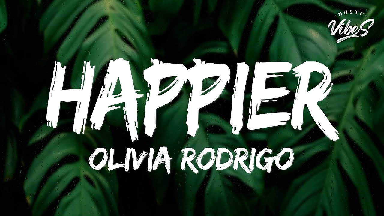 Olivia Rodrigo - happier (Lyric) - YouTube