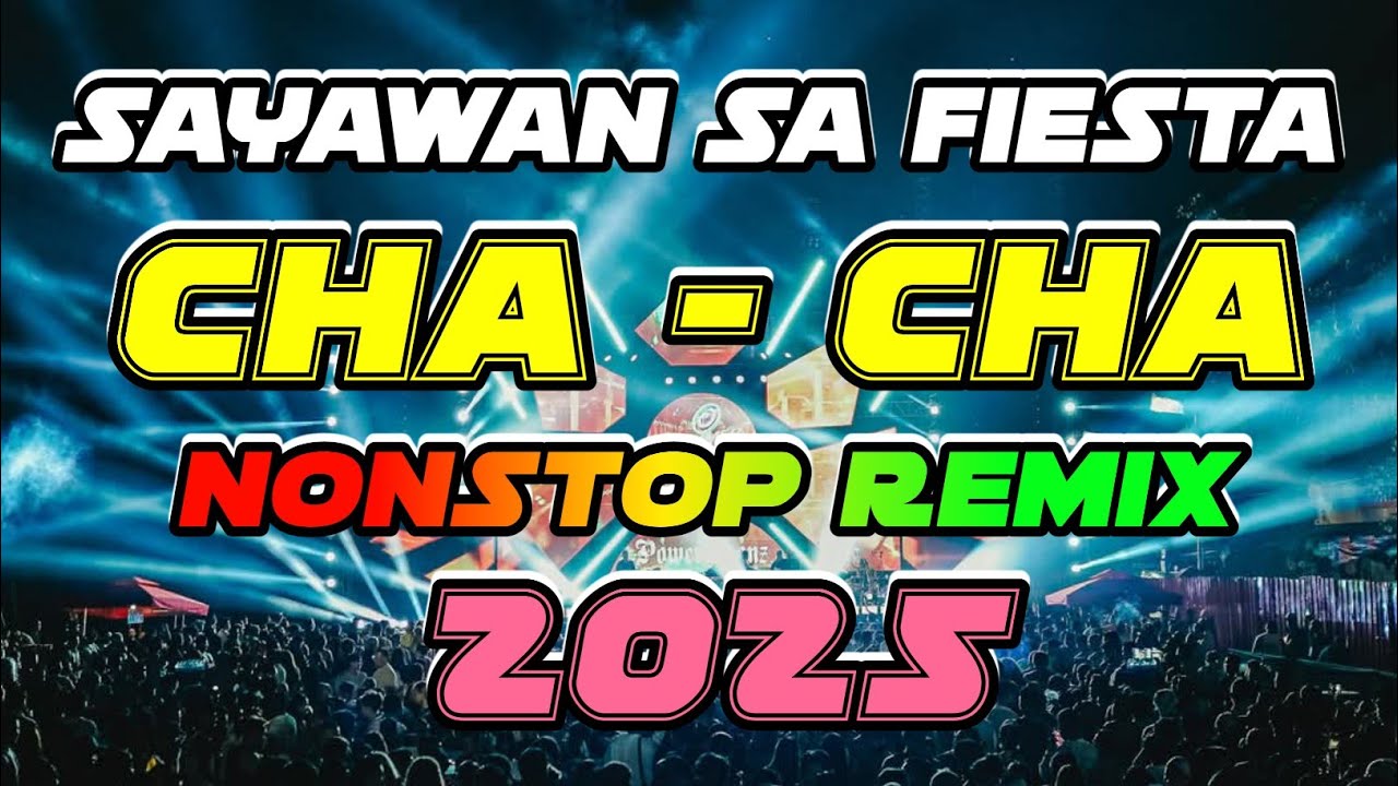 CHACHA NONSTOP MEDLEY DISCO REMIX - SAYAWAN SA FIESTA NONSTOP MIX - YouTube