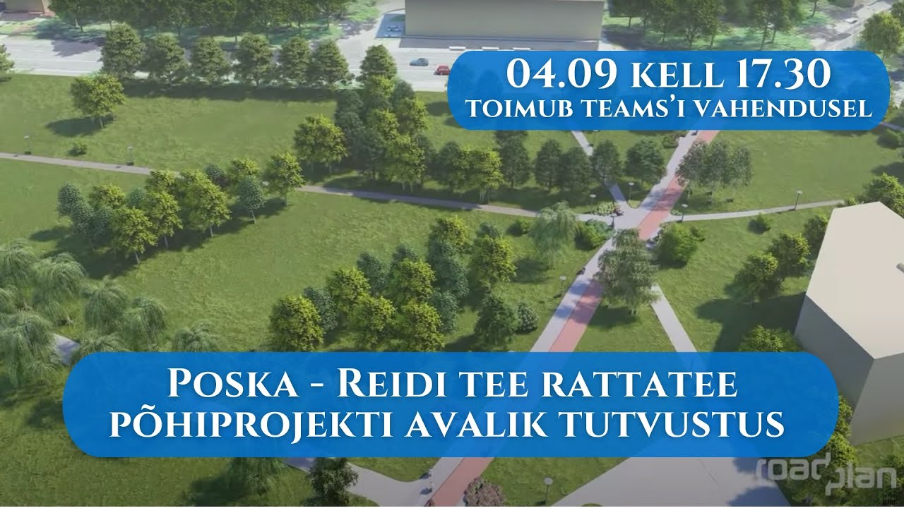 Poska-Reidi tee rattatee põhiprojekti avalik tutvustus 04.09.24. - YouTube