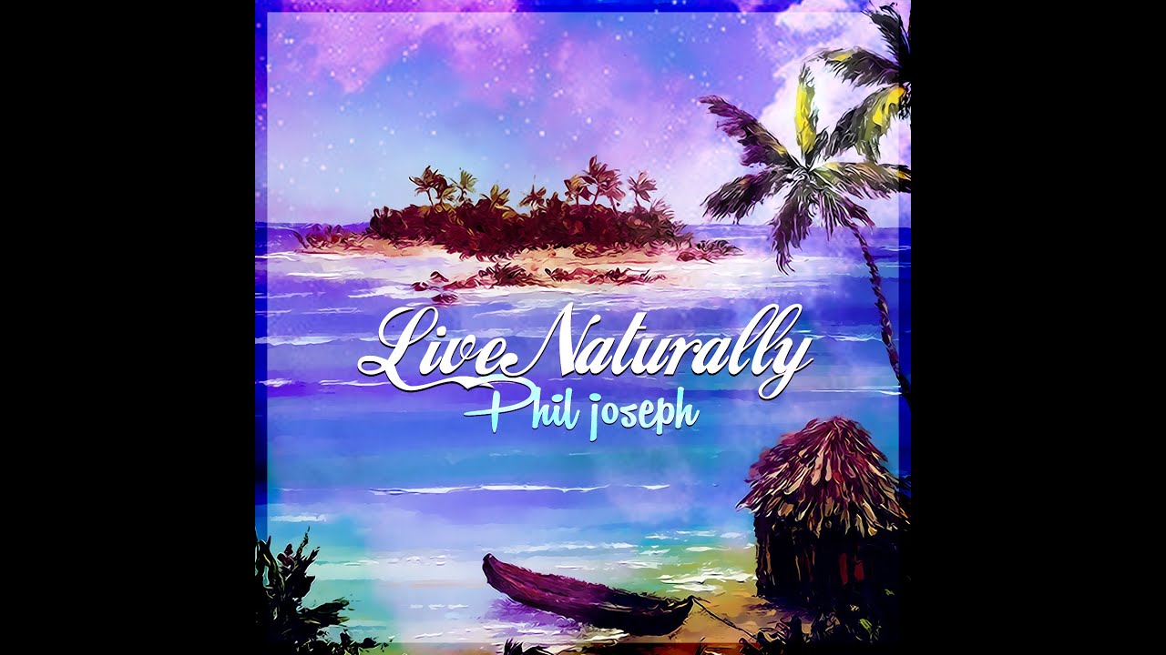 Live Naturally - YouTube