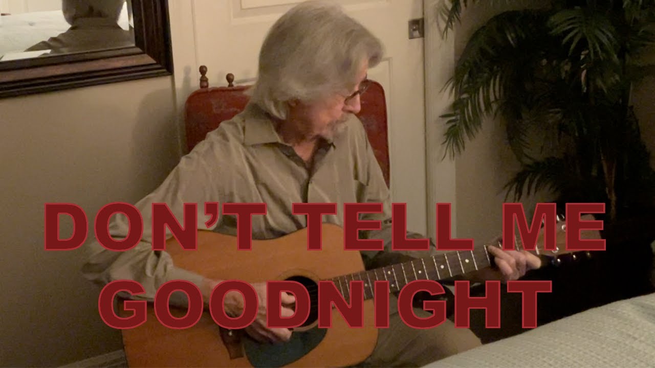 Don't Tell Me Goodnight (Reimagined)