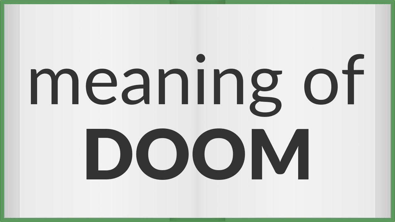 Doom Meaning Of Doom YouTube Doom Meaning Of Doom YouTube