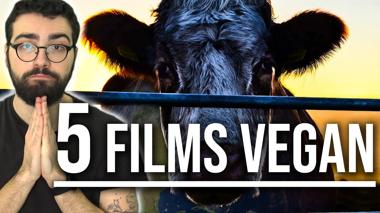 5 FILMS QUI VOUS RENDRONT VEGAN ! - YouTube