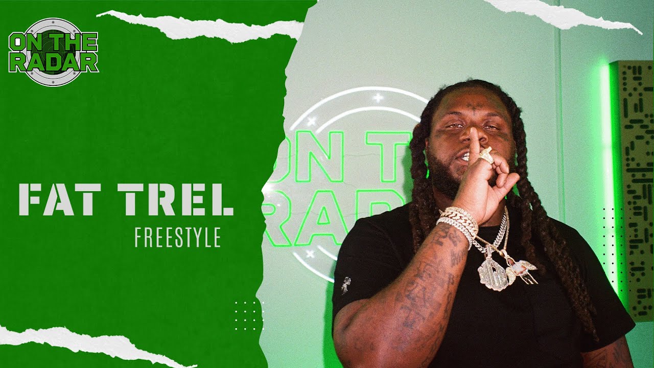 The Fat Trel "On The Radar" Freestyle - YouTube