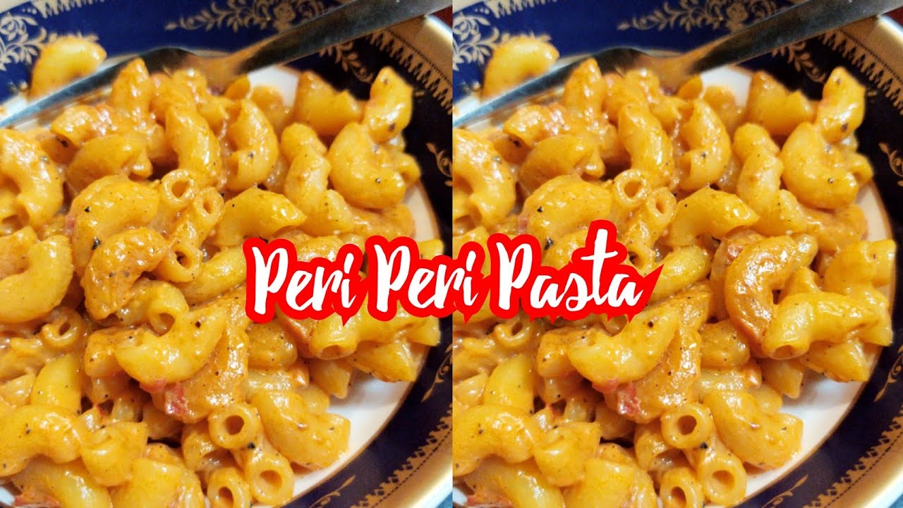 Peri Peri Pasta | Pasta Recipe | Macaroni • Peri Peri - YouTube
