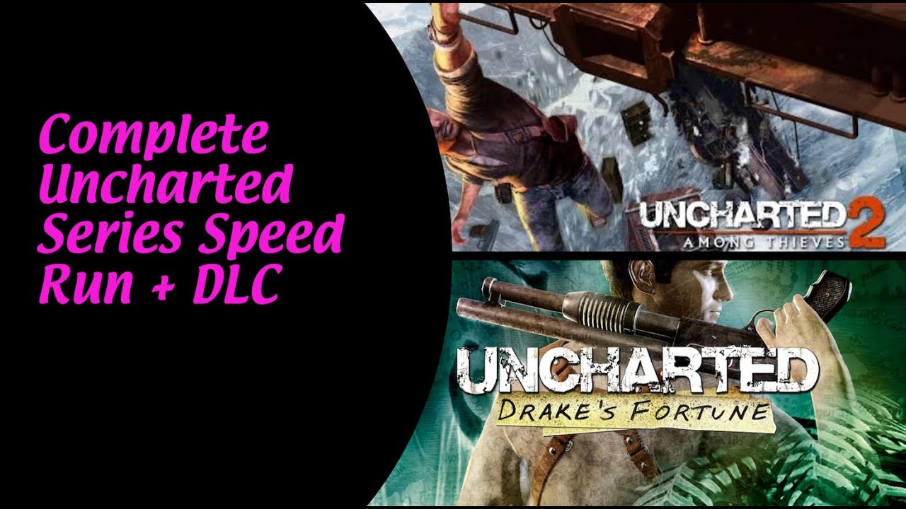 COMPLETE Uncharted Series + DLC - Speed Run Playthrough - YouTube