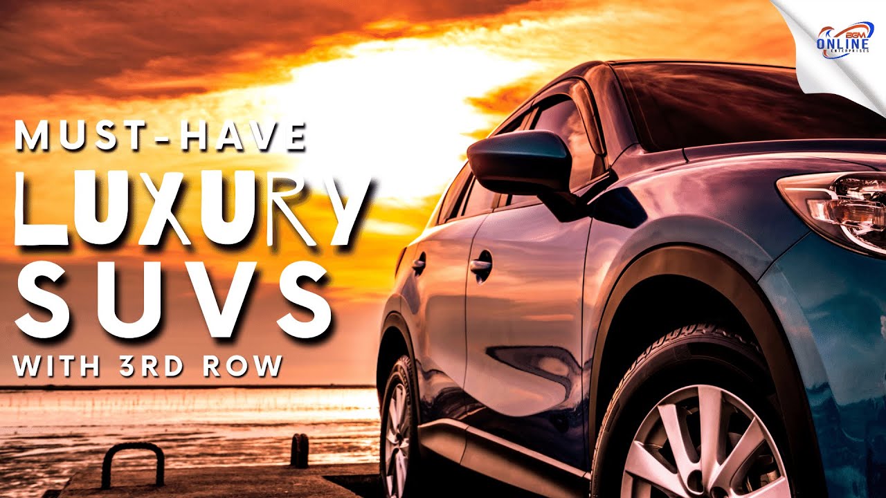 Luxury SUVs with 3rd Row: The Must-Have Vehicles of 2023 - YouTube