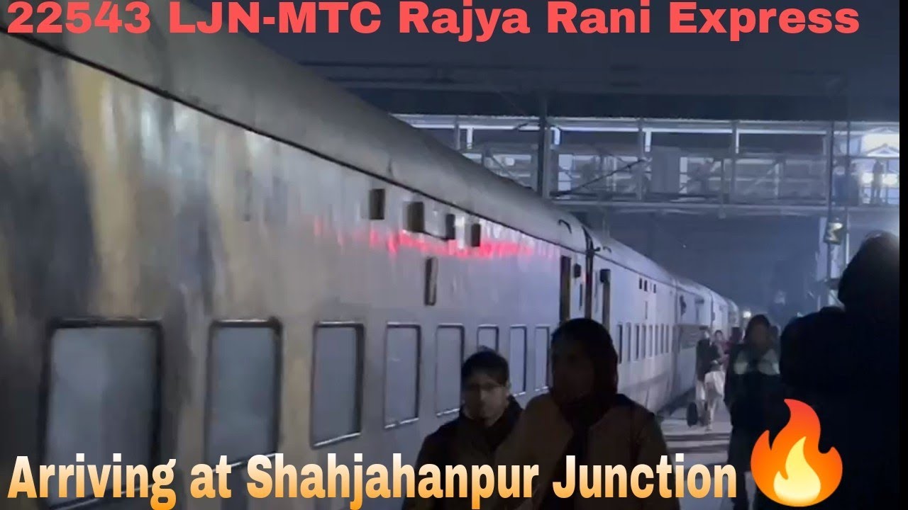 22453 LJN-MTC Rajya Rani Express Arriving at Shahjahanpur Junction ...