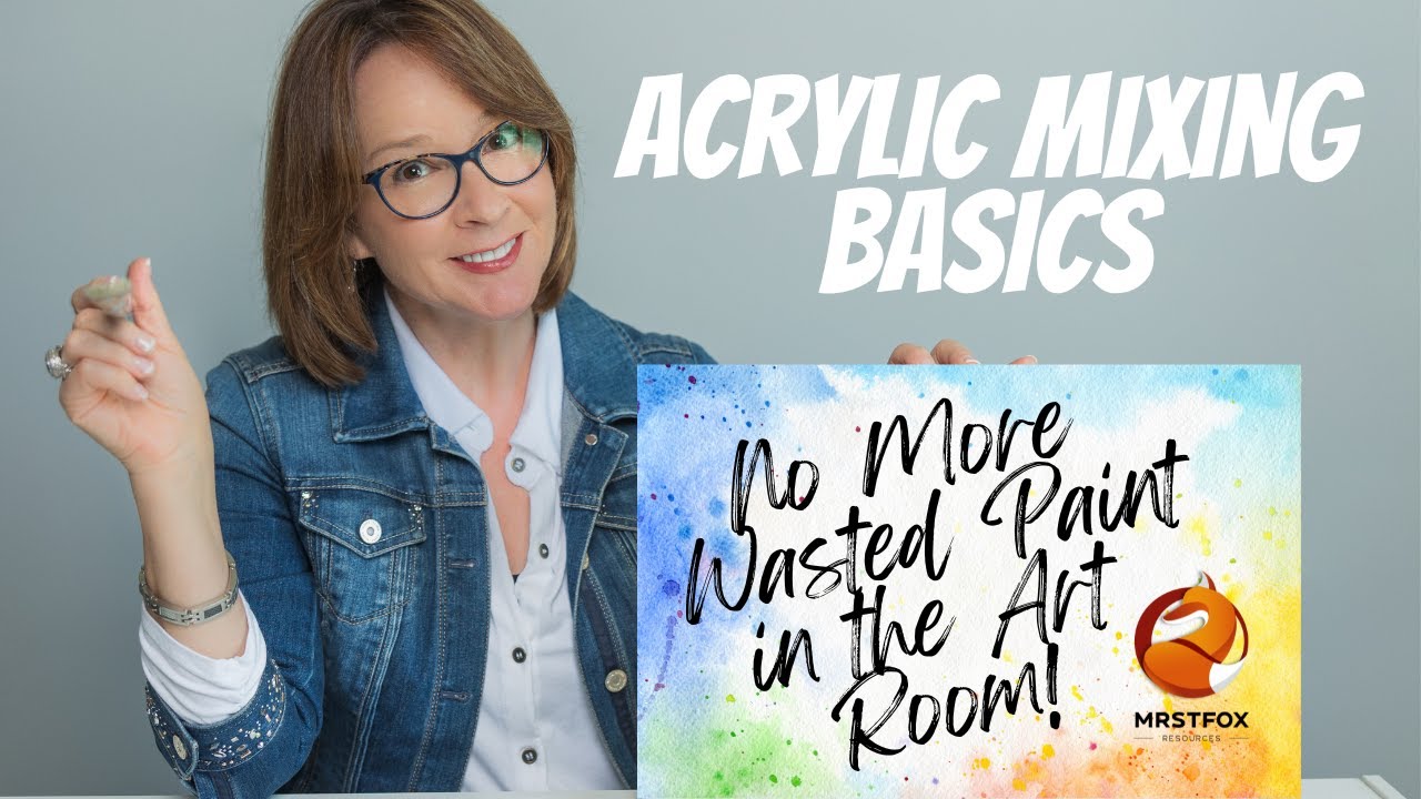Acrylic Painting Tips for Art Teachers | Mix & Save Paint, Engage ...