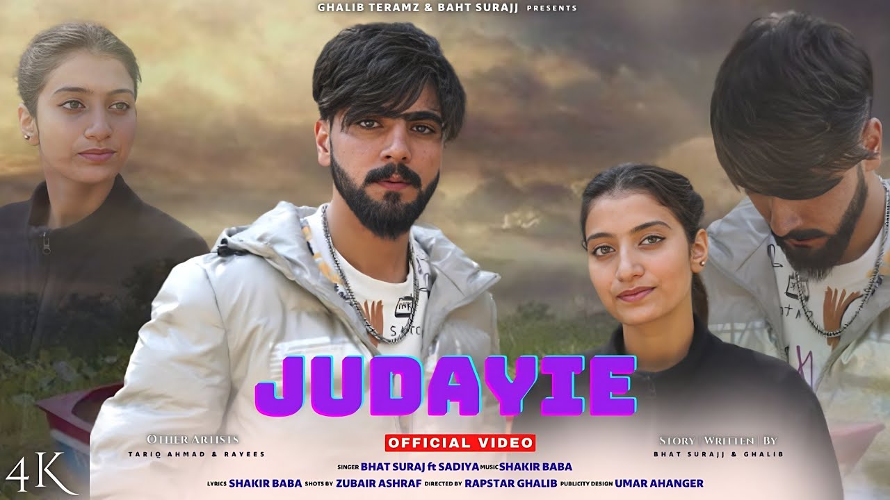 JUDAYIE||||Bhat Surajj ft Saadiya// Shakir Baba||New Kashmiri Sad Song ...