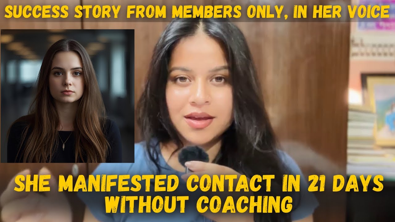 She Manifested contact in 21 days without coaching , hear it in her own ...