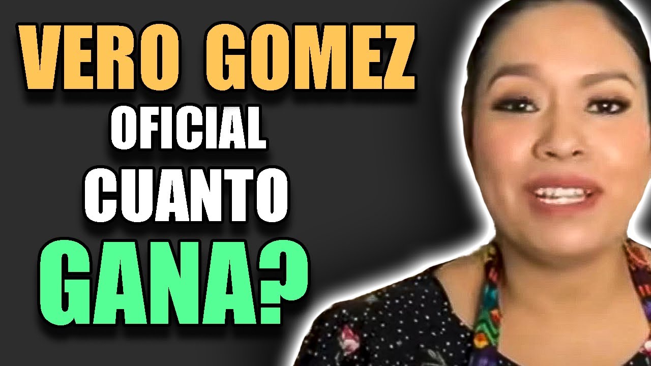 🤑🟥 cuanto GANA VERO GOMEZ OFICIAL en YOUTUBE | cuanto GANA un CANAL de ...