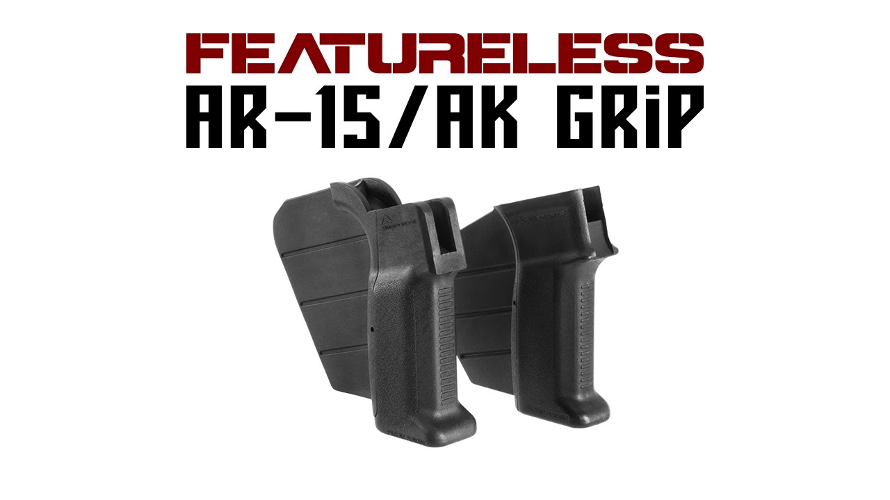 AR Featureless Grip - AK Featureless Grip - California Featureless ...