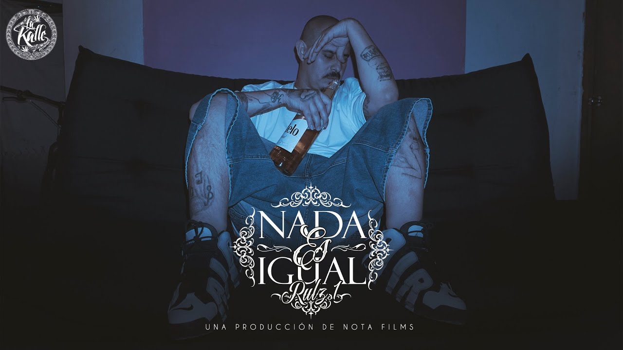 Rulz 1 - Nada Es Igual - (Official Music Video) - YouTube