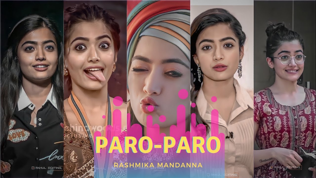 NEJ - PARO X RASHMIKA MANDANNA STATUS | Dibbo Deb - YouTube