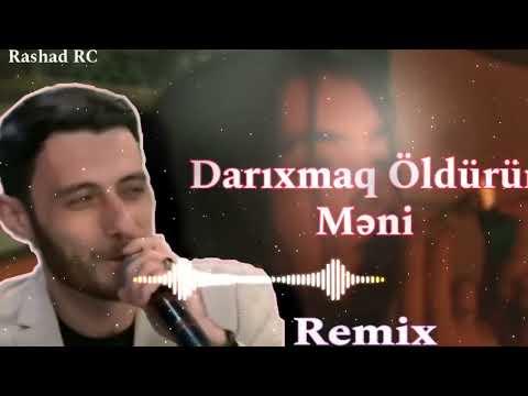 Rashad RC   Darıxmaq Öldürür Məni Remix  & Samir Cəbrayıllı