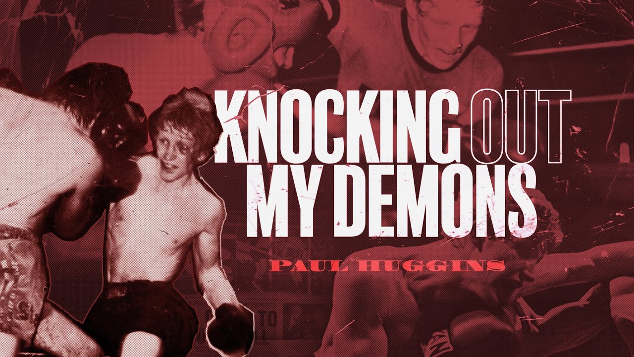 Paul Huggins: Knocking Out My Demons - YouTube