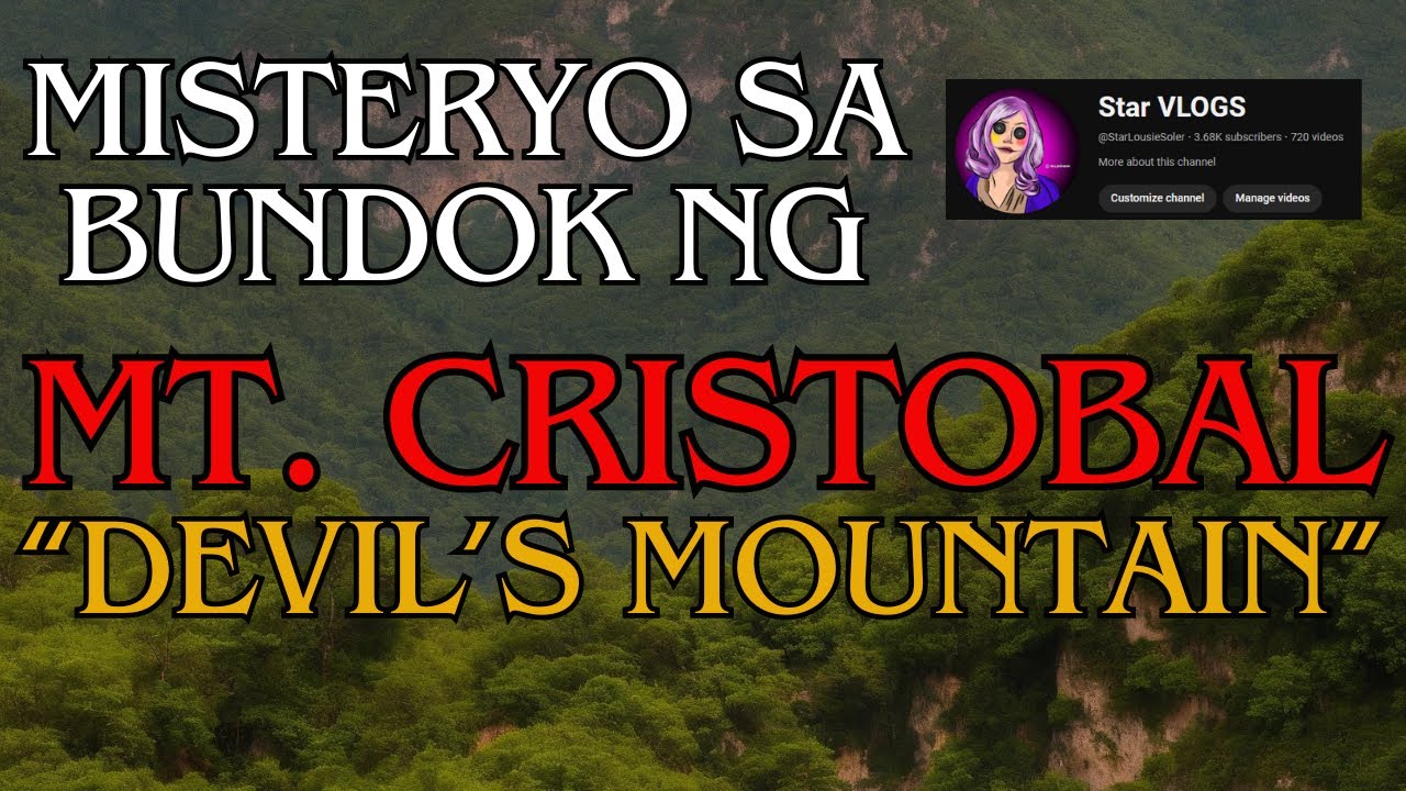 Mysteryo ng Mt. Cristobal " Devil's Mountain" | True Horror Story # ...