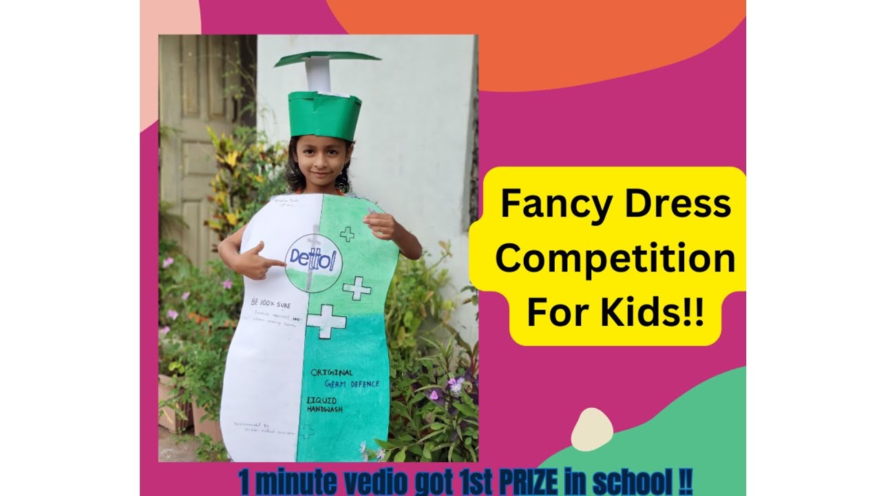 Fancy Dress Competition For Kids | Dettol Liquid Handwash | Idea for ...
