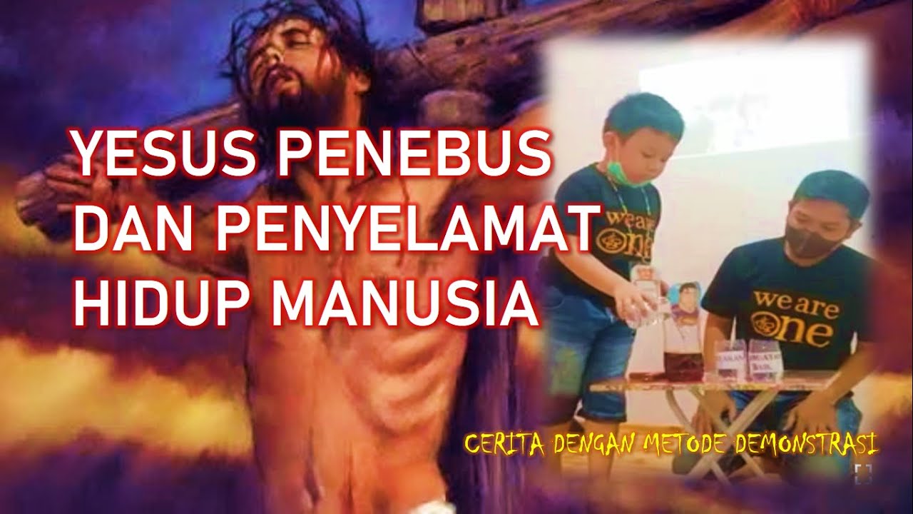 Tangkas Sihotang: Yesus Penebus dan Penyelamat (cerita dengan metode ...