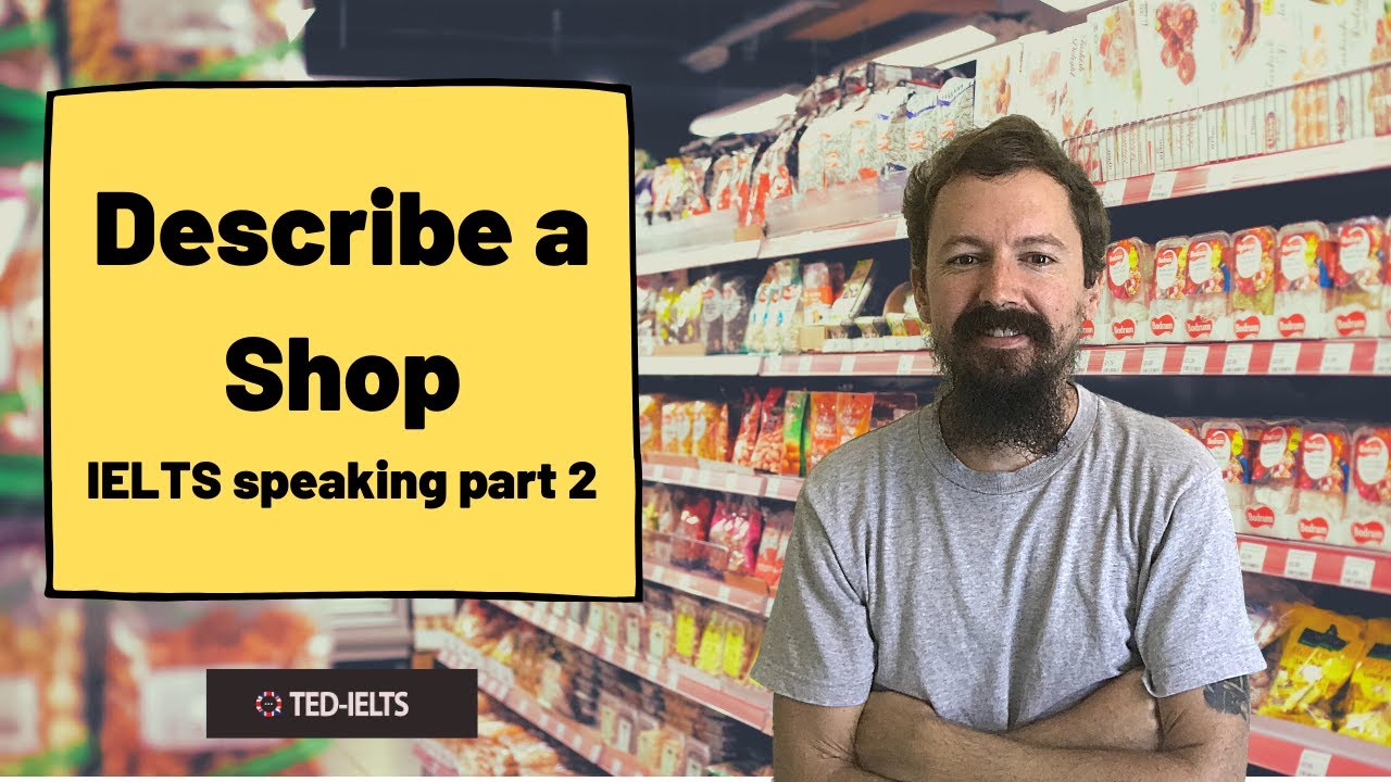 Describe a Shop [IELTS Speaking Part 2] - YouTube