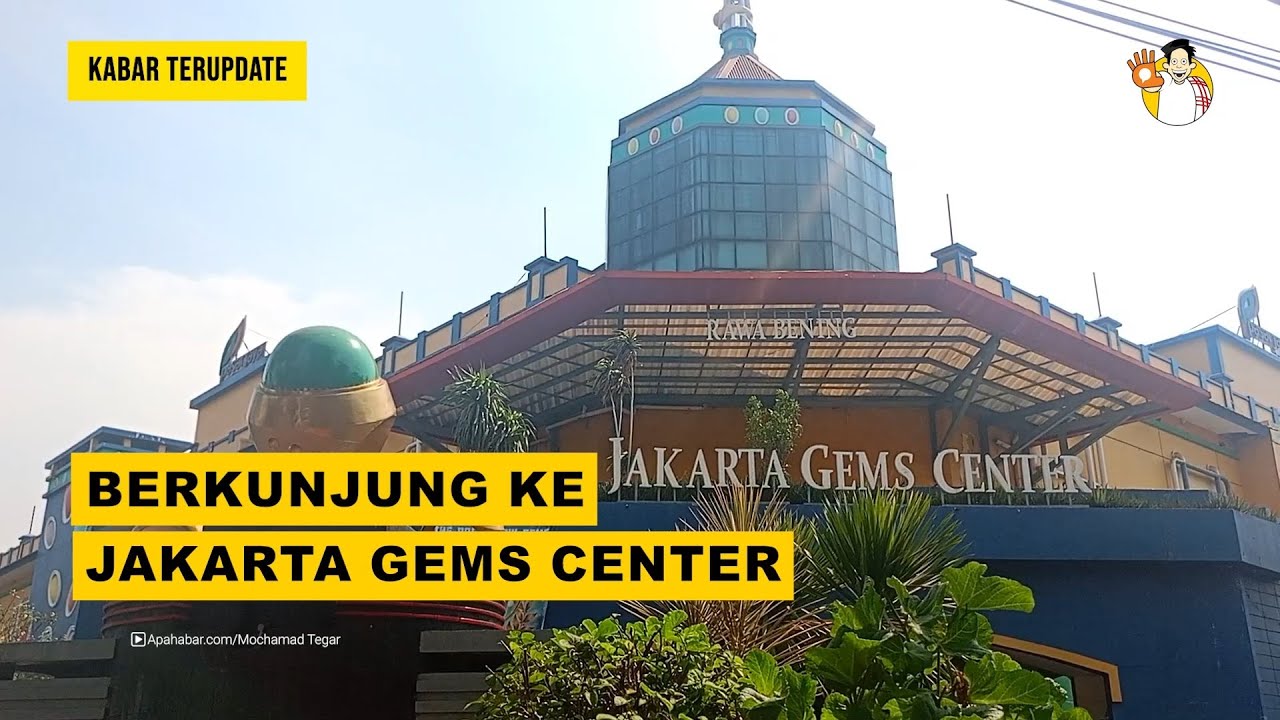 BERKUNJUNG KE JAKARTA GEMS CENTRE | APAHABARMEDIA | KABAR TERUPDATE - YouTube