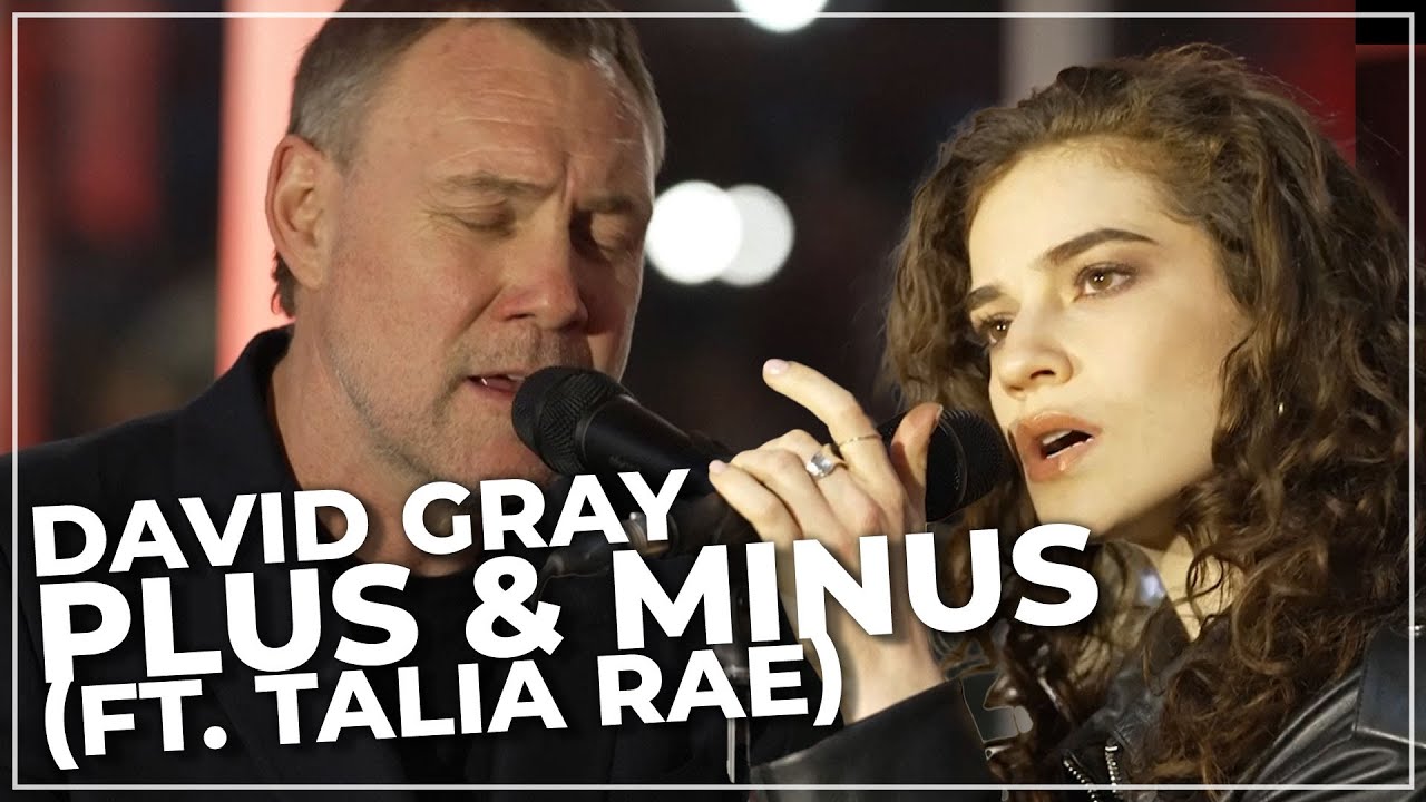 David Gray ft. Talia Rae - Plus & Minus (Sunset Sessions at Virgin ...