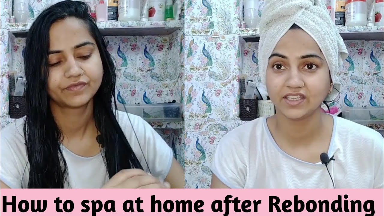Rebonding के बाद Hair Spa कैसे करें। Hair spa at home after Rebonding ...