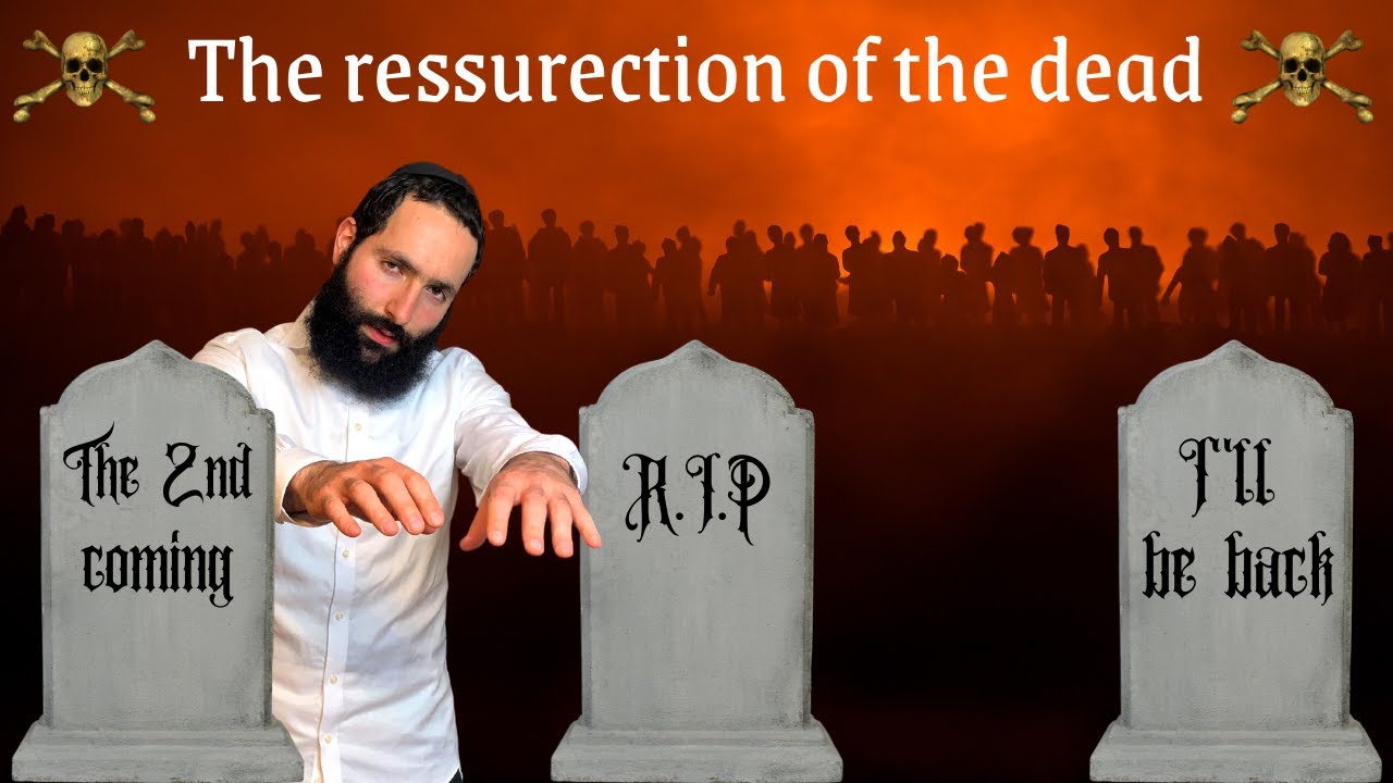 MOSHIACH IS COMING TO RESURRECT YOU FROM THE DEAD! (The dual meaning of ...