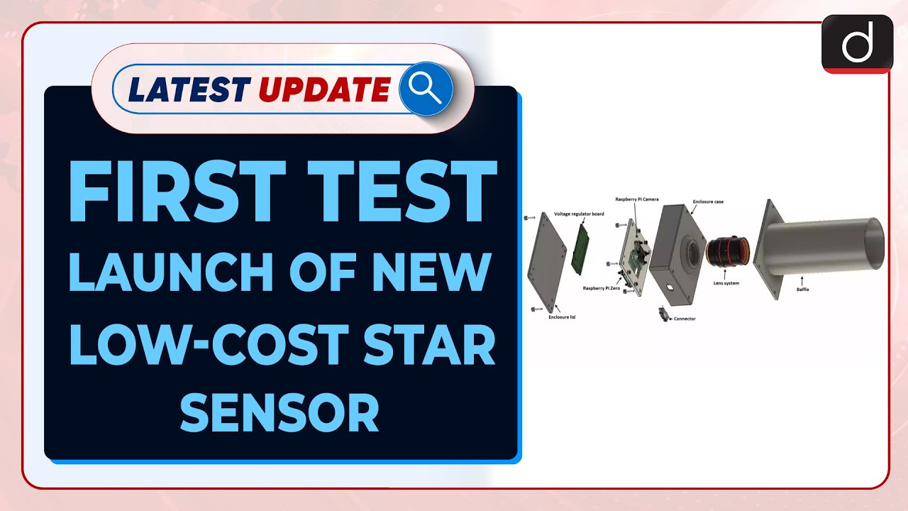 First Test Launch Of New Low-cost Star Sensor: Latest update | Drishti ...