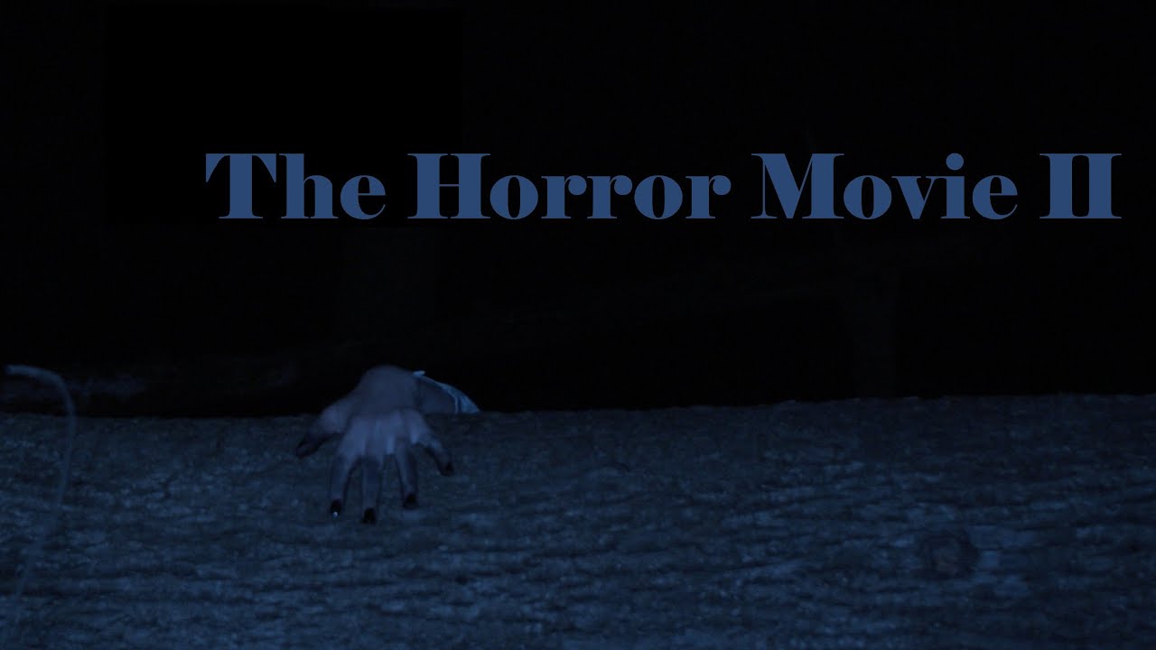 The Horror Movie II - YouTube